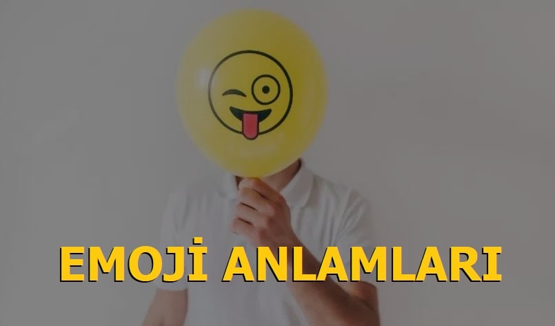Emoji Anlamları 2022 - 🥰 🙃 🙏 Ne Anlama Gelir?
