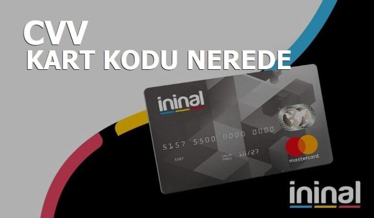 İninal Kart CVV Kodu Nerede (İninal Son Kullanma Tarihi Nerede Yazar) - Ekonomi