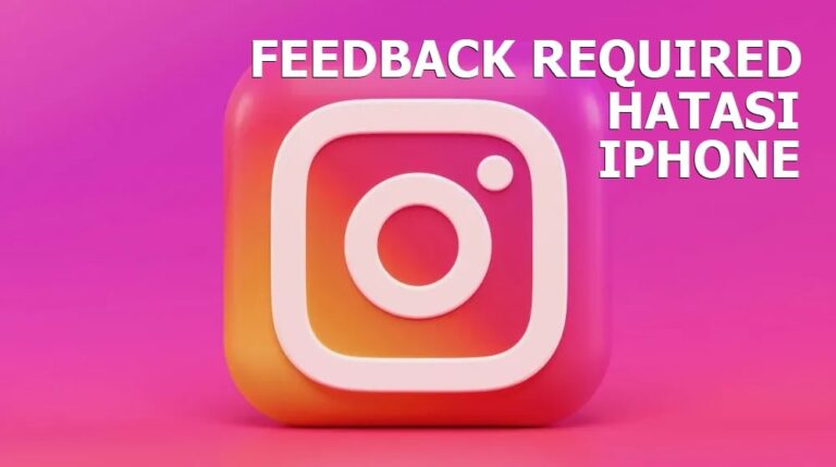 Feedback Required Nasıl Düzeltilir? (Sorun Çözümü) - Teknoloji